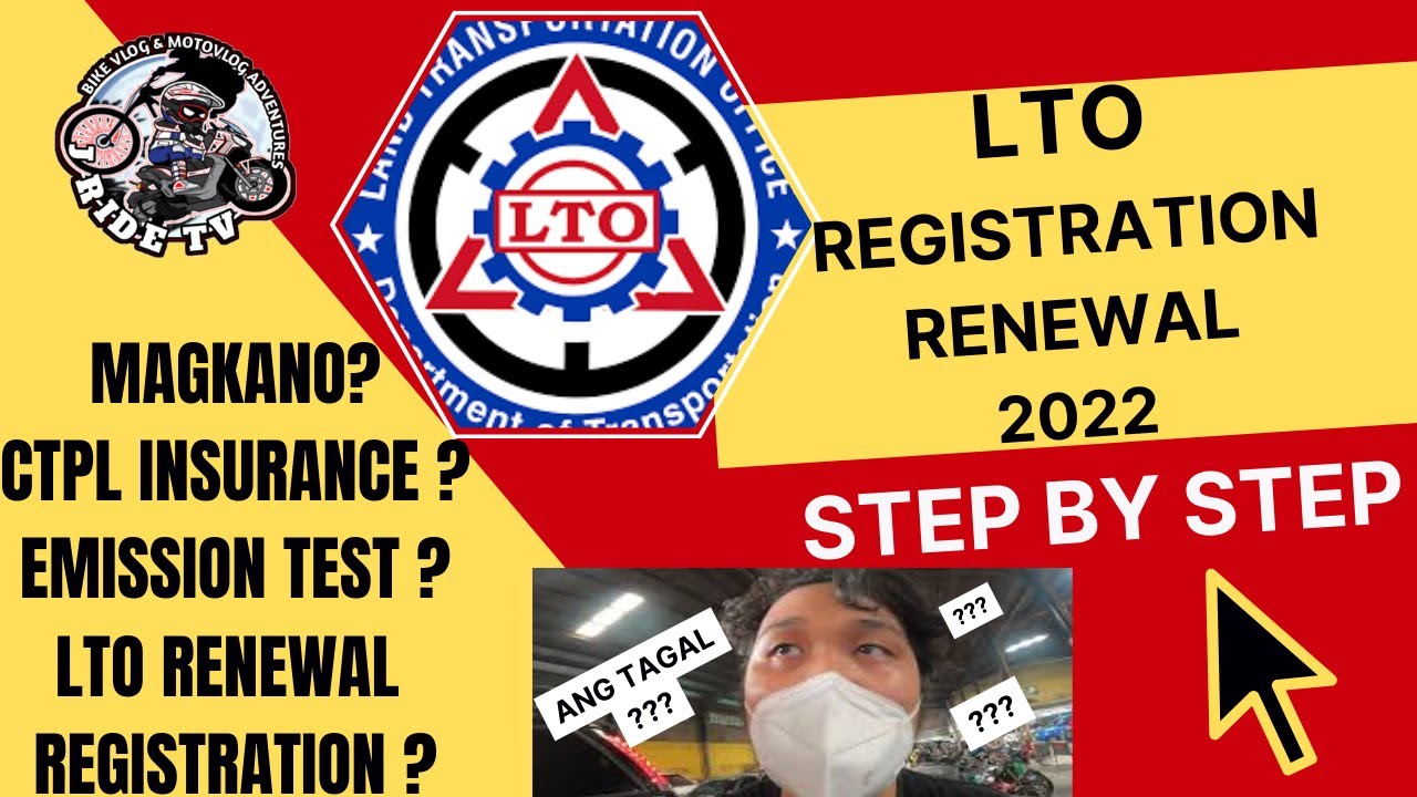 LTO REGISTRATION 2022 | STEP BY STEP PROCESS MAGKANO AT PAANO | LTO ...
