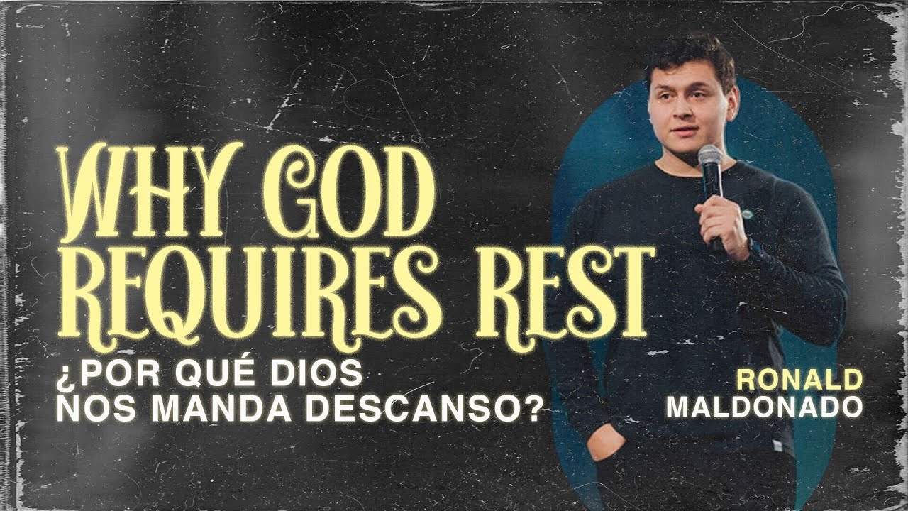 Why God requires us to rest? (Sermon) - Ronald Maldonado | RMNT YTH ...