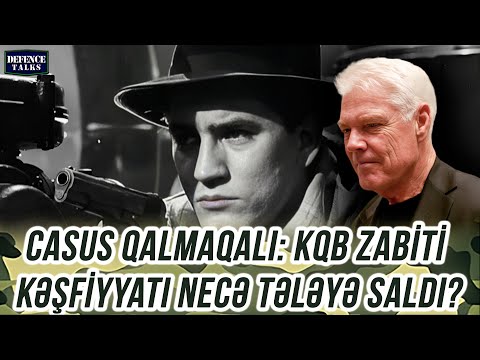 Casus qalmaqalı: KQB zabiti kəşfiyyatı necə tələyə saldı?