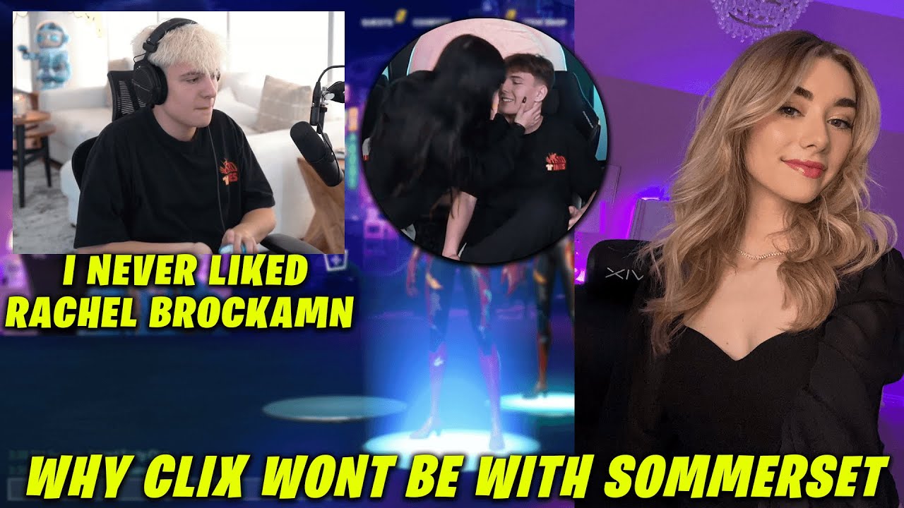 Clix Talks About Rachel Brockman And Also Reveals This About Sommerset ...