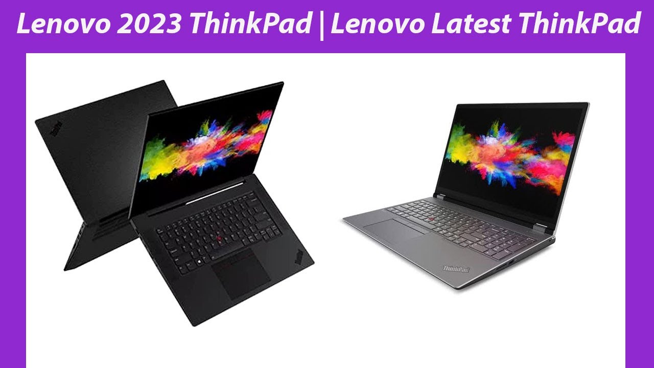Lenovo 2023 ThinkPad | Lenovo Latest ThinkPad | Top 5 Reviews & Buying ...