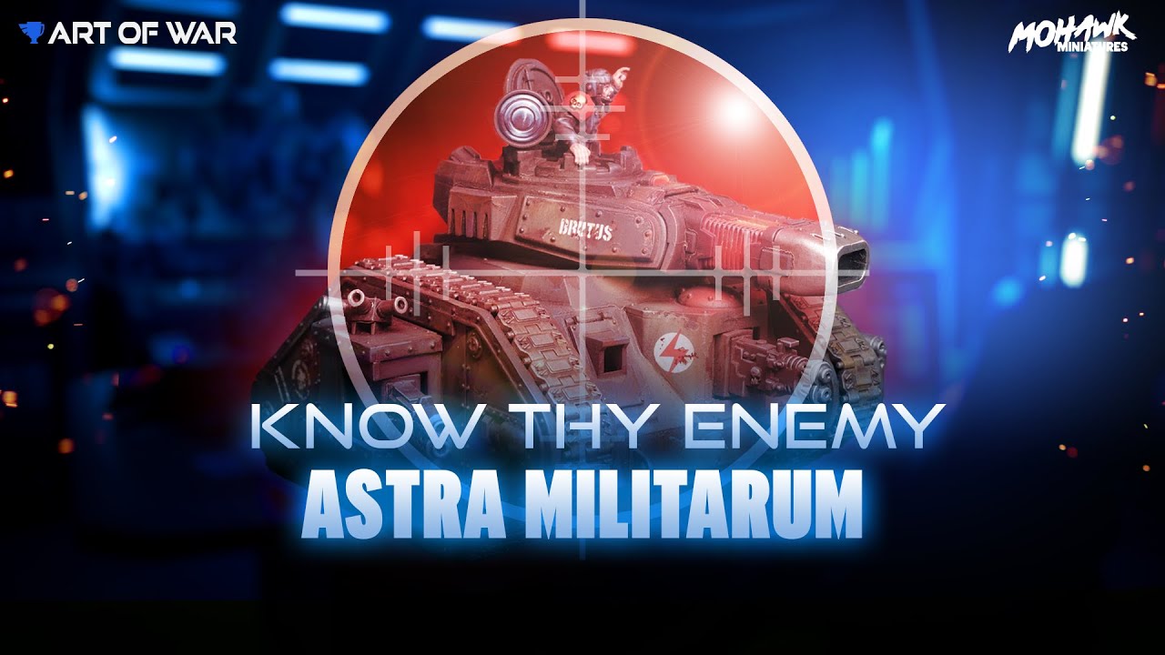 Know Thy Enemy - Astra Militarum - YouTube