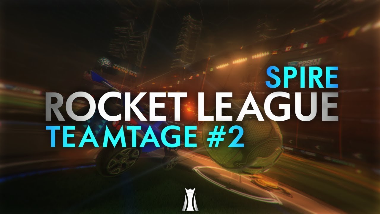 Spire - Rocket League Teamtage #2 - YouTube
