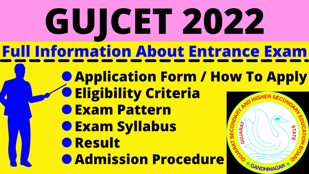 All About GUJCET 2022: Notification, Dates, Application, Eligibility ...