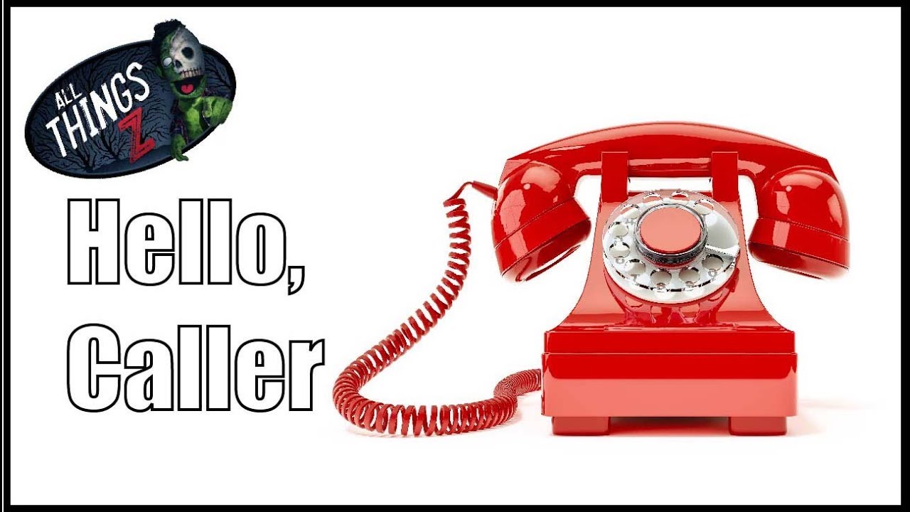 Hello, Caller!- All Things Z - YouTube
