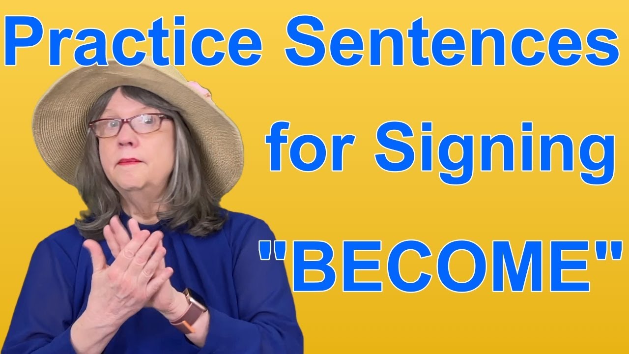 Practice ASL Sentences for BECOME — ASL Word Of The Day Word 146 - YouTube