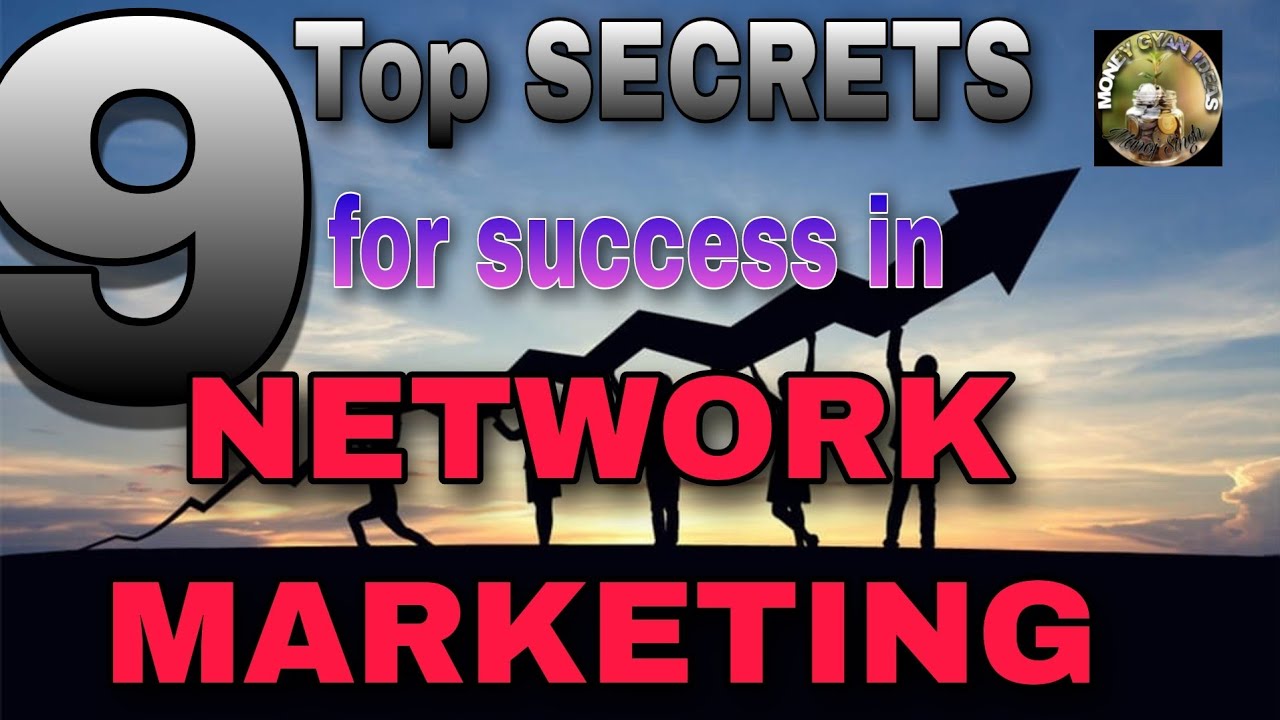9 Top Secrets Of Success In Network Marketing - YouTube