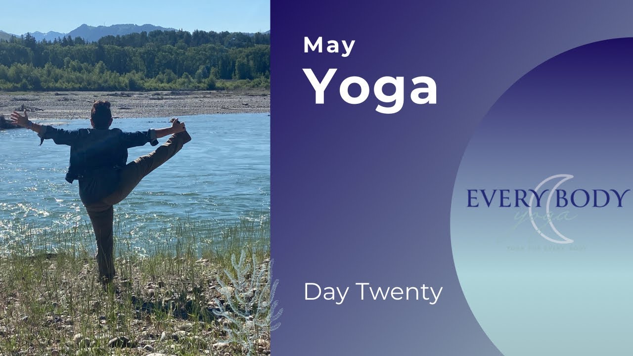 May Yoga Goals Day 20 | 20 Minute Twisting Yoga | EveryBody Yoga with ...