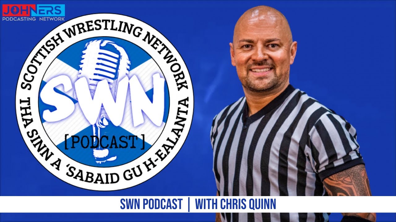 Scottish Wrestling Network Podcast | with Chris Quinn - YouTube