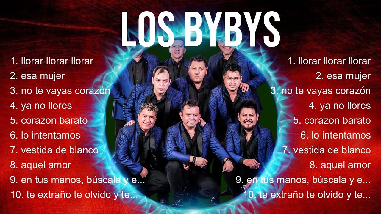Los Bybys 🔥 Los Bybys Top Songs 🔥 Los Bybys Full Album - YouTube