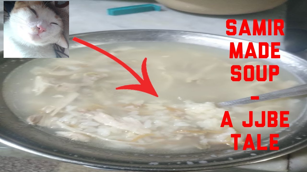 JJBE Kerfuffle - Samir's chicken soup - YouTube