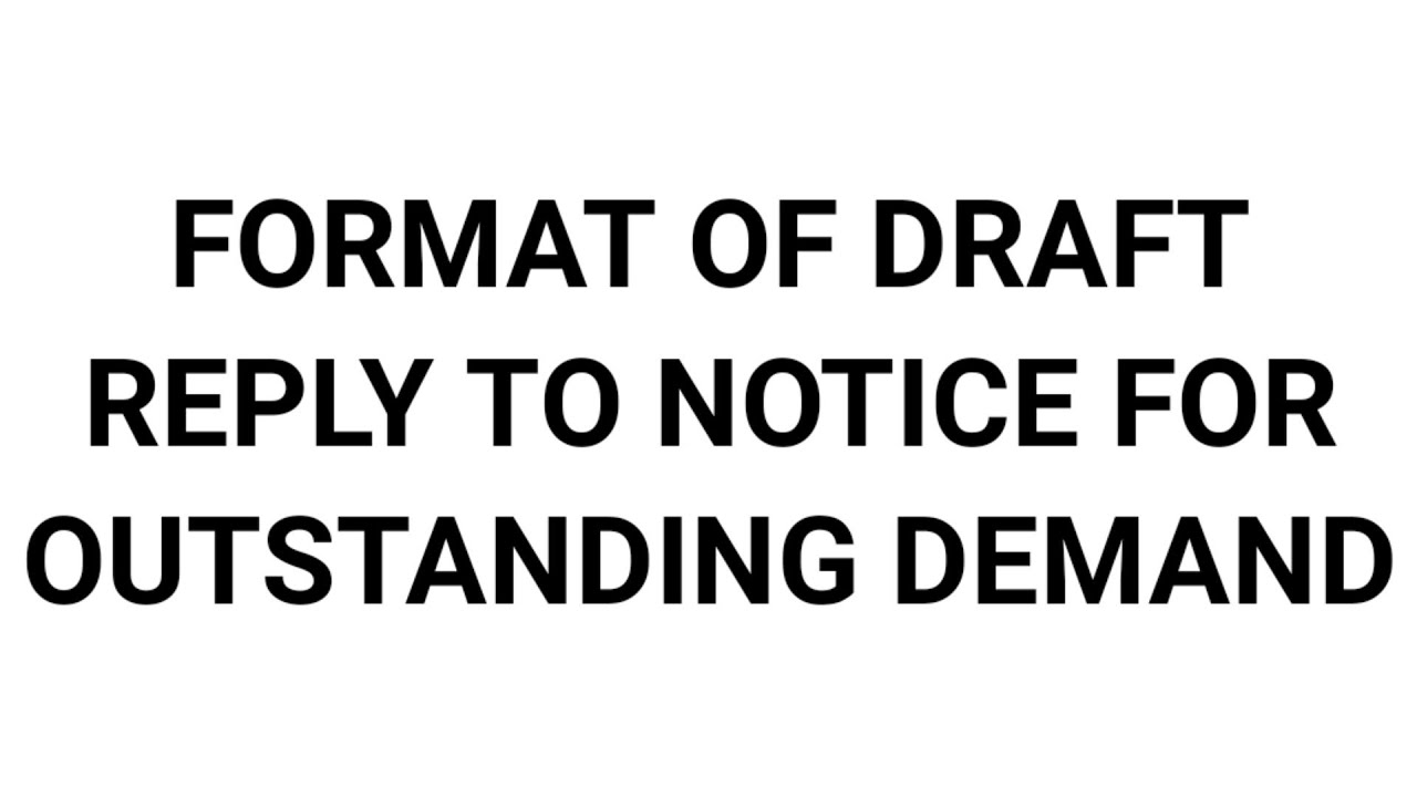 FORMAT OF DRAFT REPLY TO NOTICE FOR OUTSTANDING DEMAND INCOME TAX ...