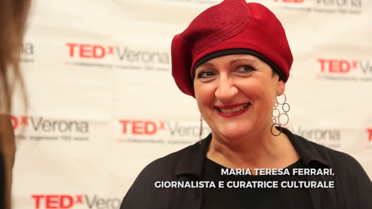 TEDXVERONA * L'INTERVISTA * MARIA TERESA FERRARI - YouTube