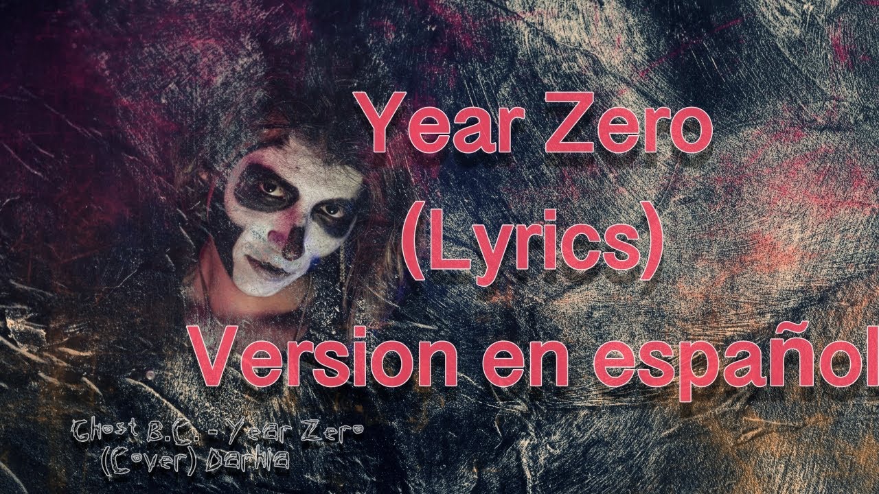 Ghost B.C - Year Zero (Lyric Video - COVER) Version en español - YouTube