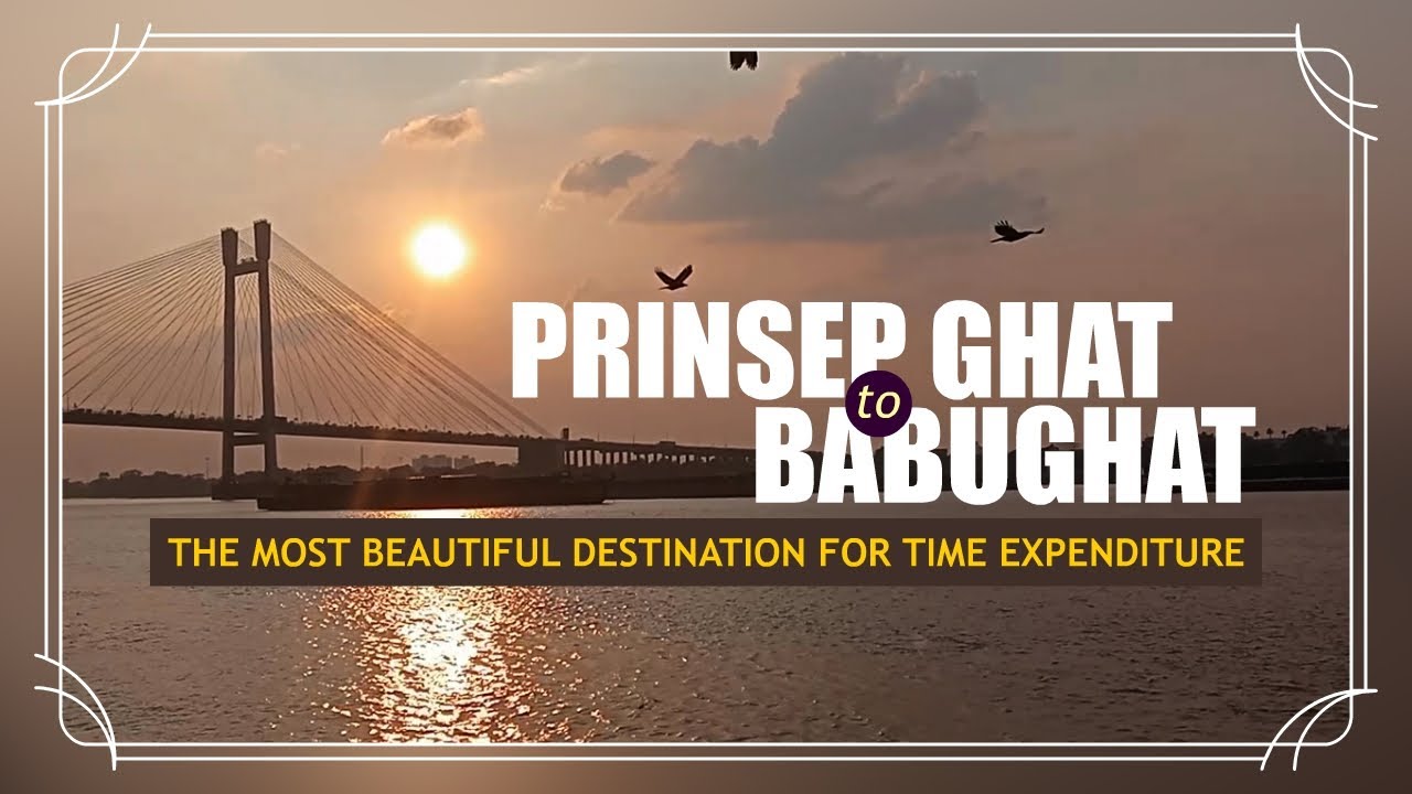 WALK FROM PRINSEP GHAT TO BABUGHAT II MOST BEAUTIFUL TRAVEL SPOT IN ...