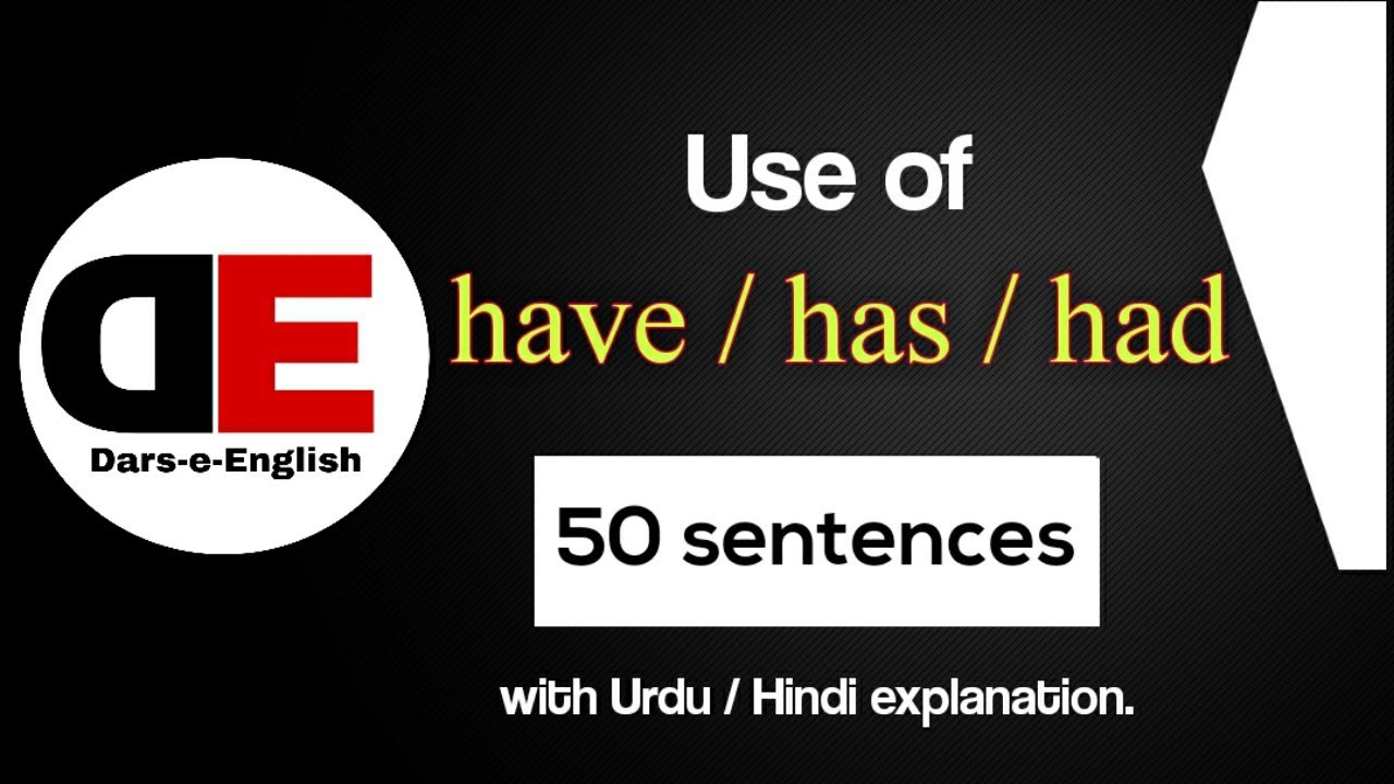 dars-e-english-use-of-have-has-had-with-urdu-hindi-explanation-youtube