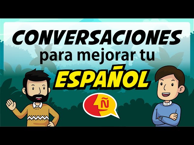 Ejercicios De Conversacion En Espanol