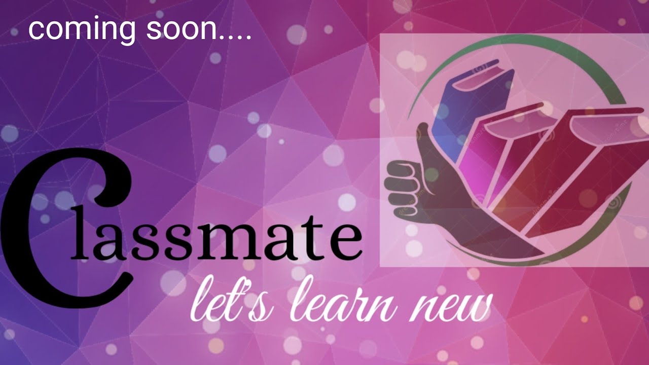 Classmate let's learn new - YouTube
