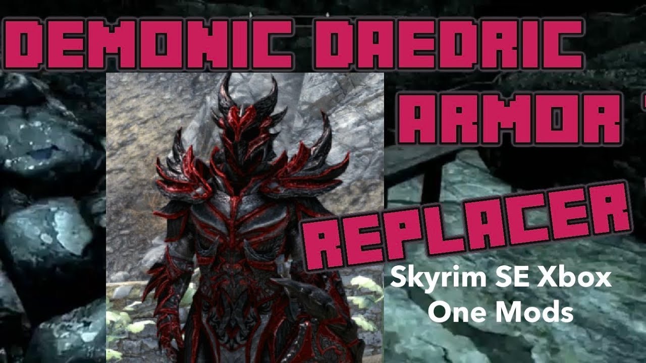 Demonic Daedric Armor Texture Replacer Skyrim SE Xbox One Mods - YouTube