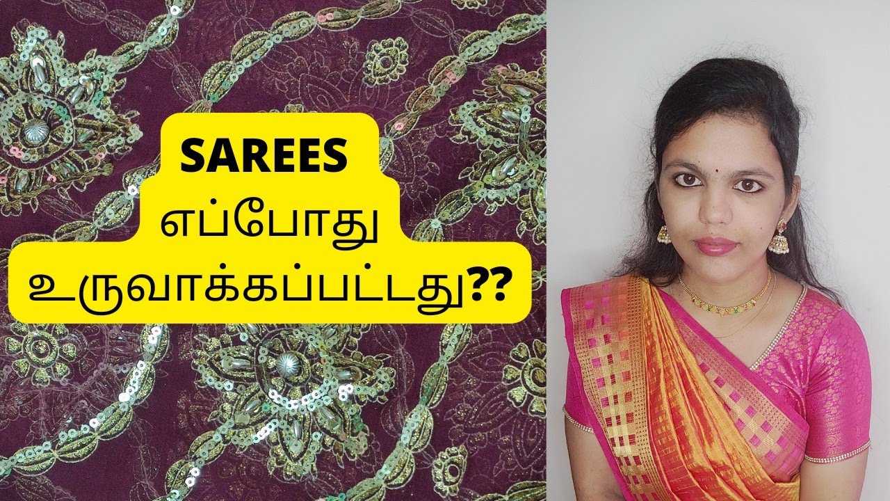 Sarees எப்போது உருவாக்கப்பட்டது?? | Soundarya | Tamil | #saree #youtube ...