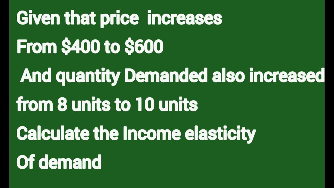 How to Calculate Income Elasticity of Demand - YouTube