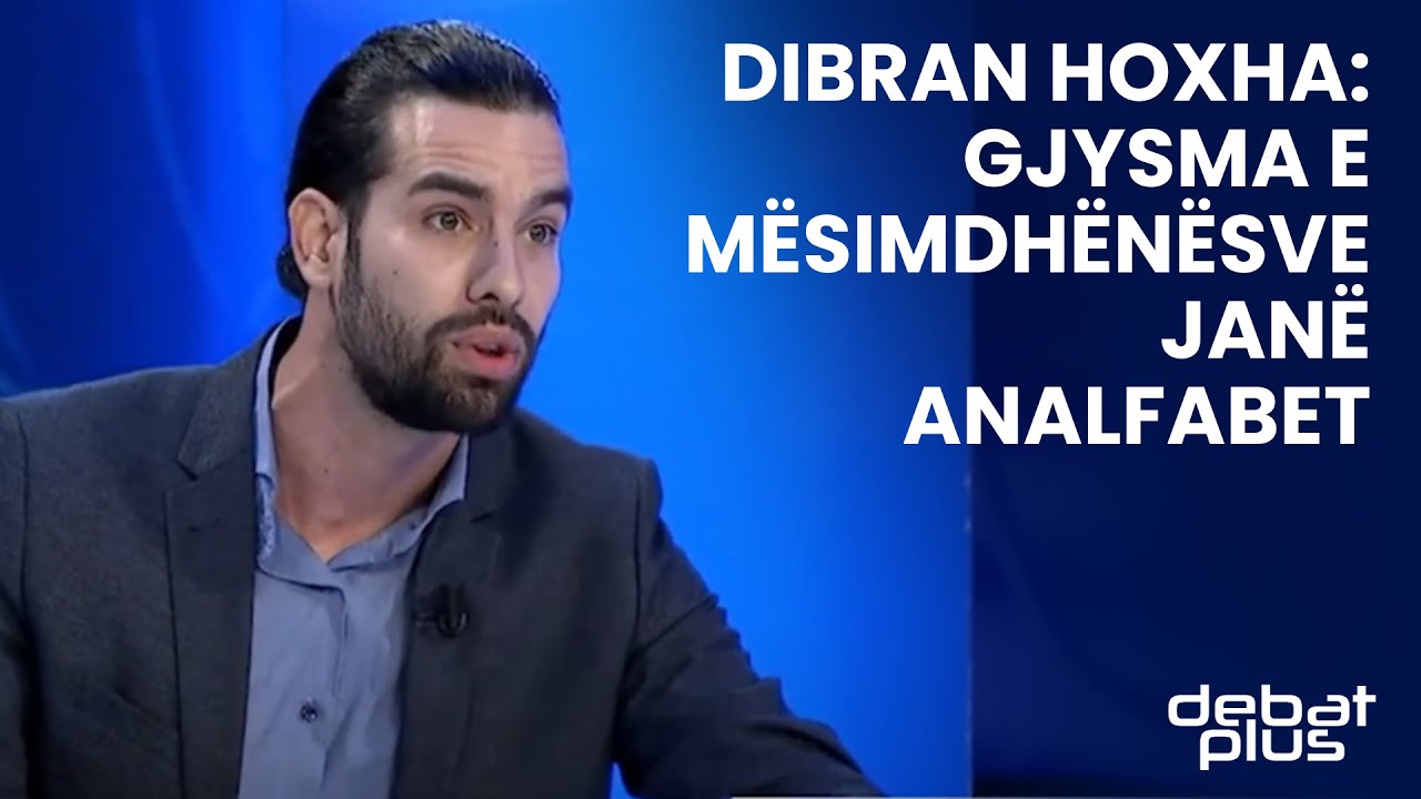 Dibran Hoxha: Gjysma e mësimdhënësve janë analfabet - YouTube