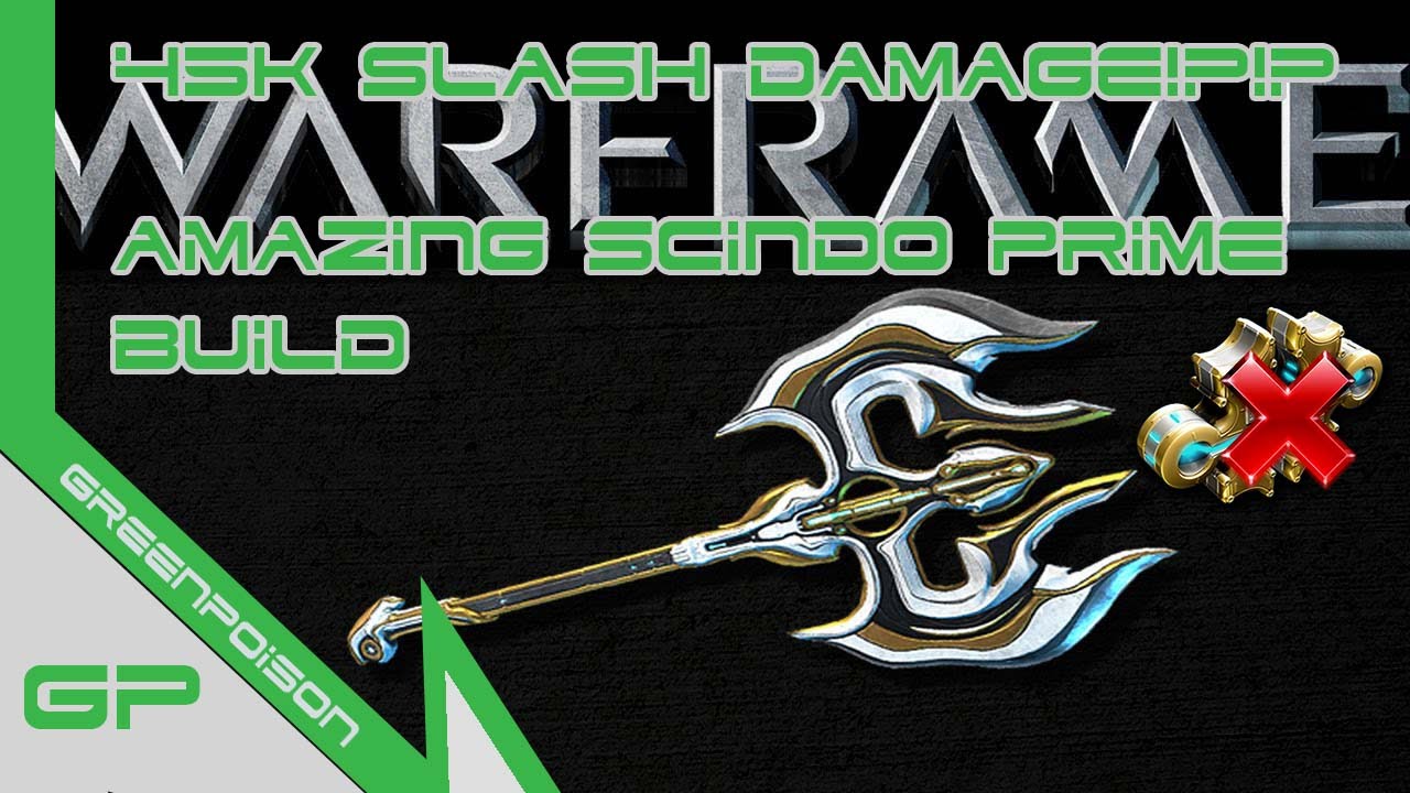45K SLASH DAMAGE? - Great Scindo Prime Build - No Forma - Warframe ...