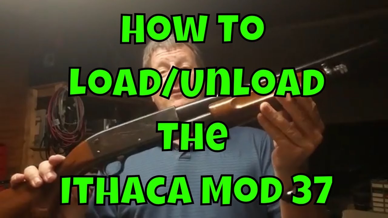 Safest and Easiest Way to Load/Unload Ithaca Model 37 - YouTube