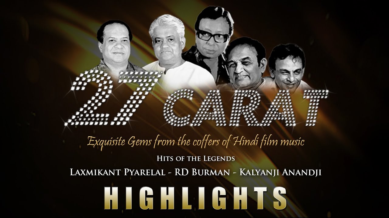 27 Carat - Gems of LP, RD & Kalyanji Anandji | Highlights | Gigue ...