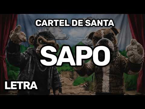 SAPO (Letra) Cartel de Santa