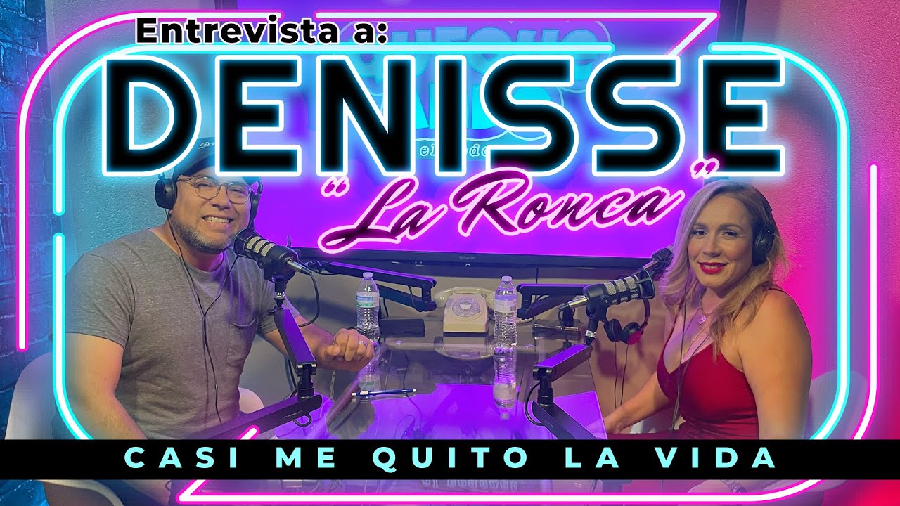 Quequeando el Podcast l Entrevista a Denisse Garcia "La Ronca" l - YouTube