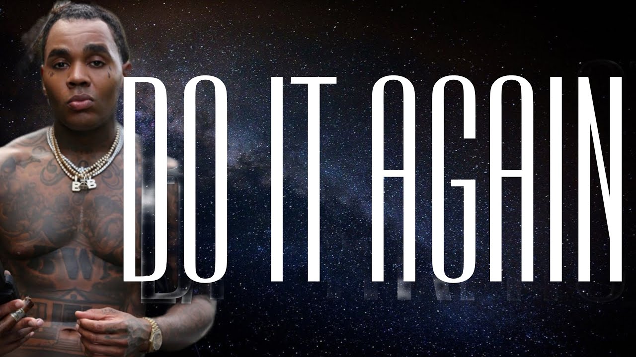 Kevin Gates - Do It Again (Lyrics) - YouTube