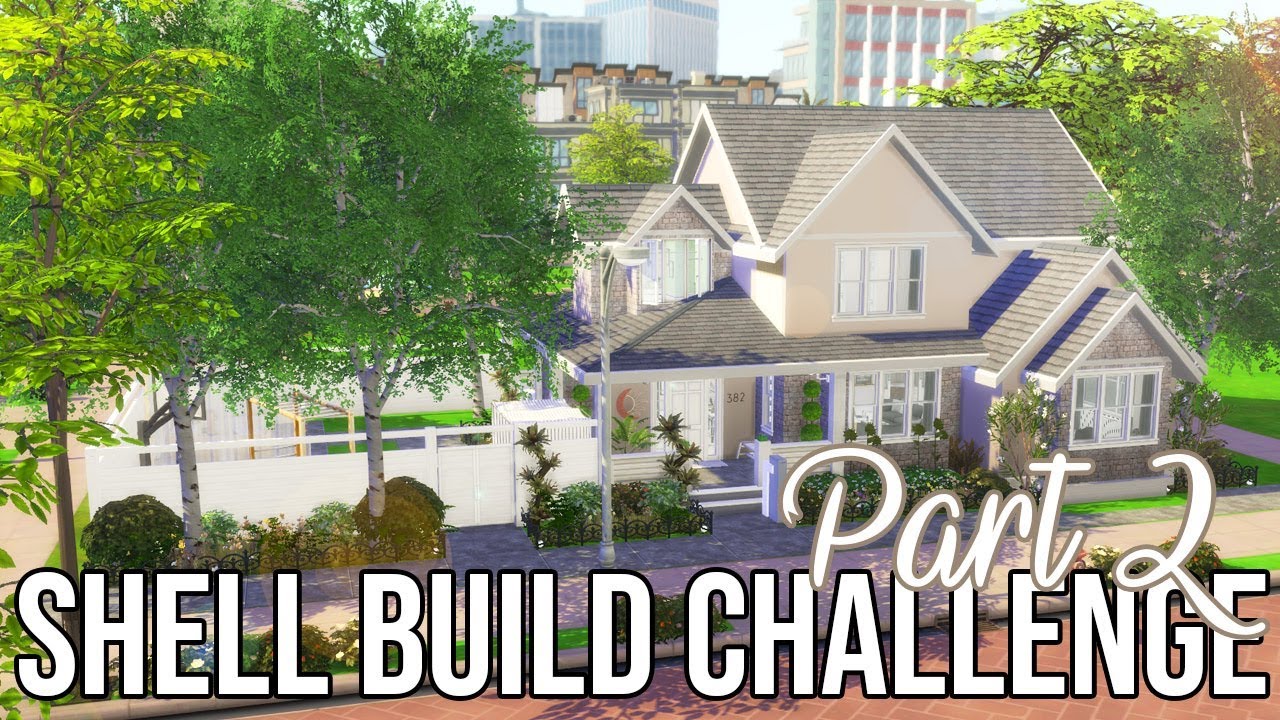 The Sims 4: House Build || Shell Build Challenge [PART 2] - YouTube