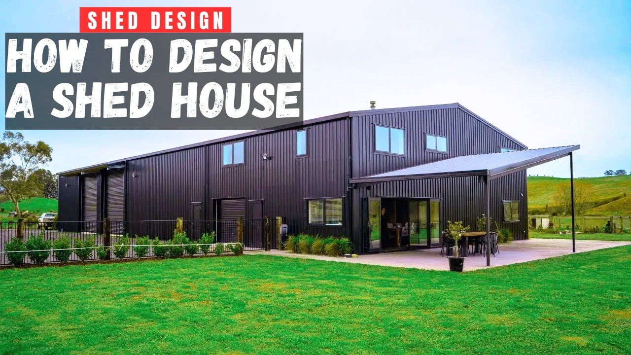 Steel Shed Style House How To Design Your Shed House: Architect Design