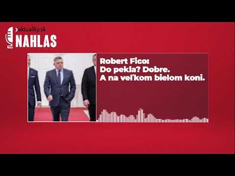 🎙️ Robert Fico: Do pekla? Dobre. A na veľkom bielom koni | Aktuality - YouTube