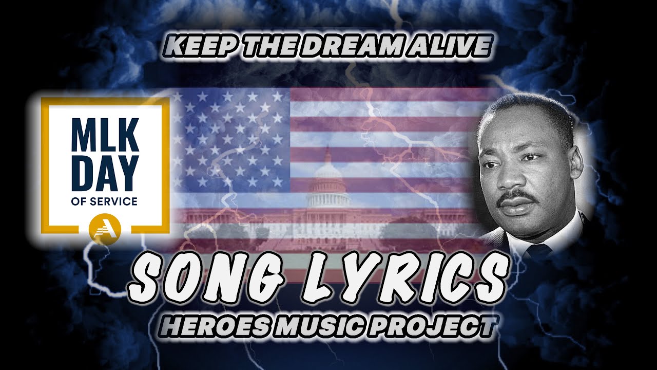 Keep the Dream Alive (MLK Day) Song Lyrics - Heroes Music Project - YouTube