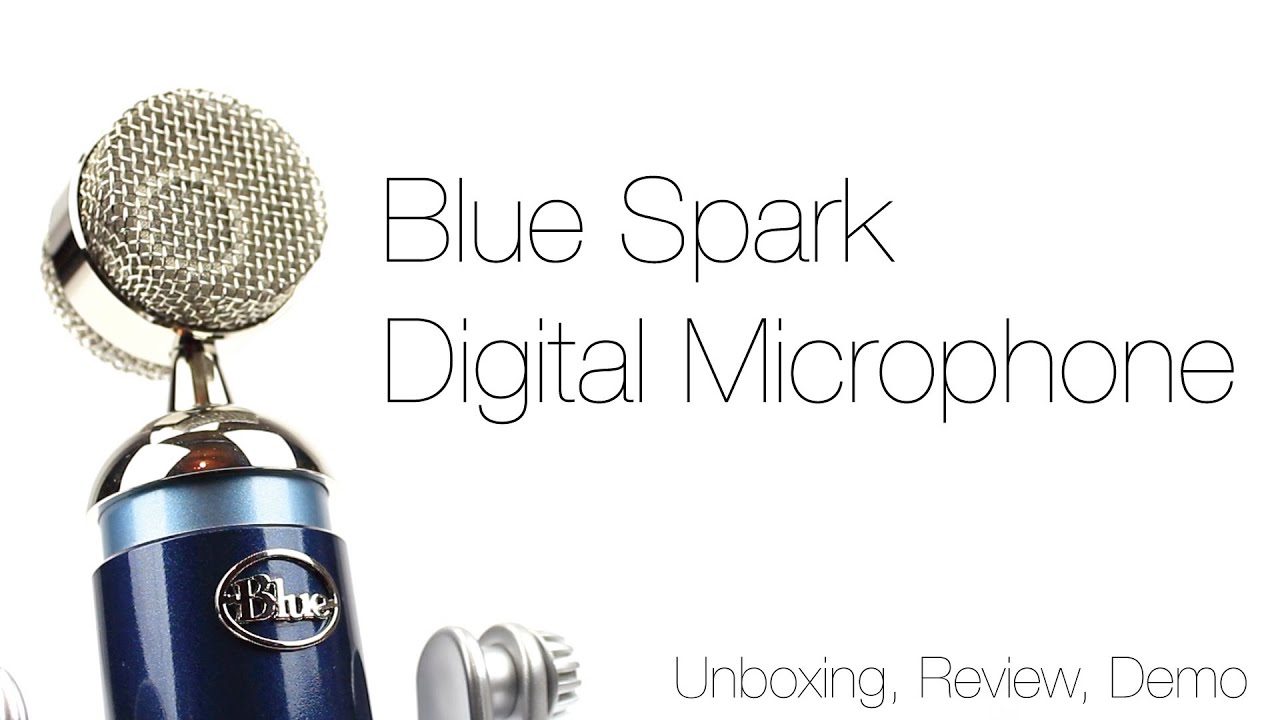 Blue Spark Digital Cardioid Condenser Microphone: Unboxing, Review ...
