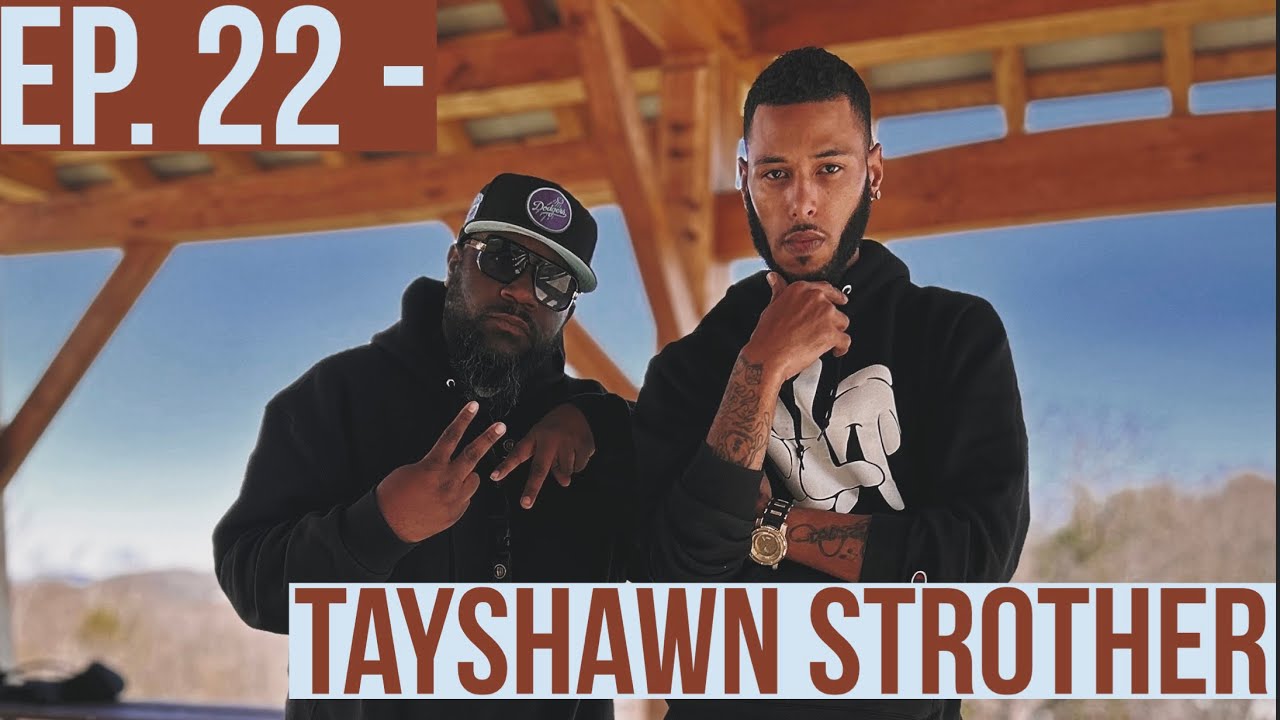 Ep. 22- Tayshawn Strother - YouTube