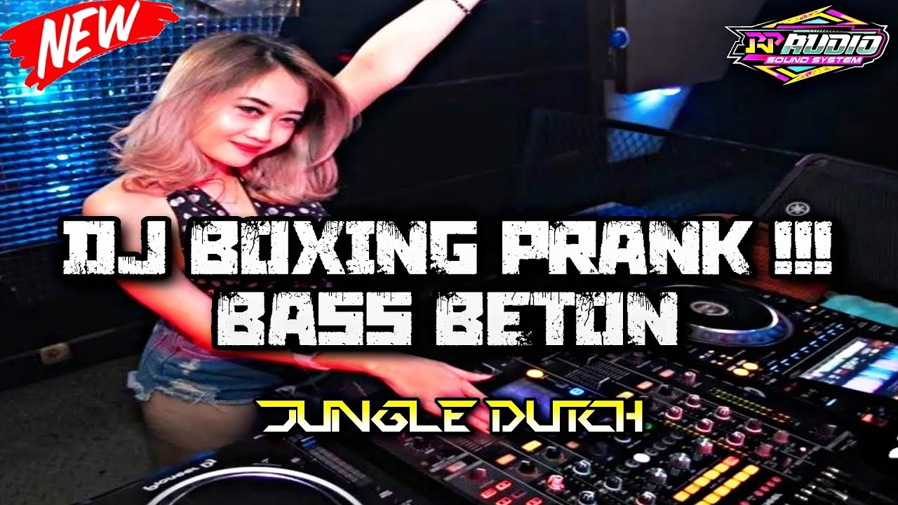 DJ BOXING PRANK !!! JUNGLE DUTCH BASS BETON TERBARU 2024 - YouTube