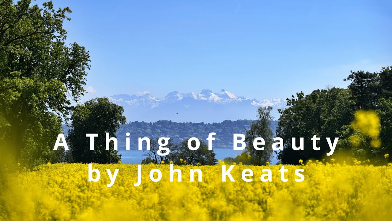 A Thing of Beauty by John Keats- Line by line explanation - YouTube