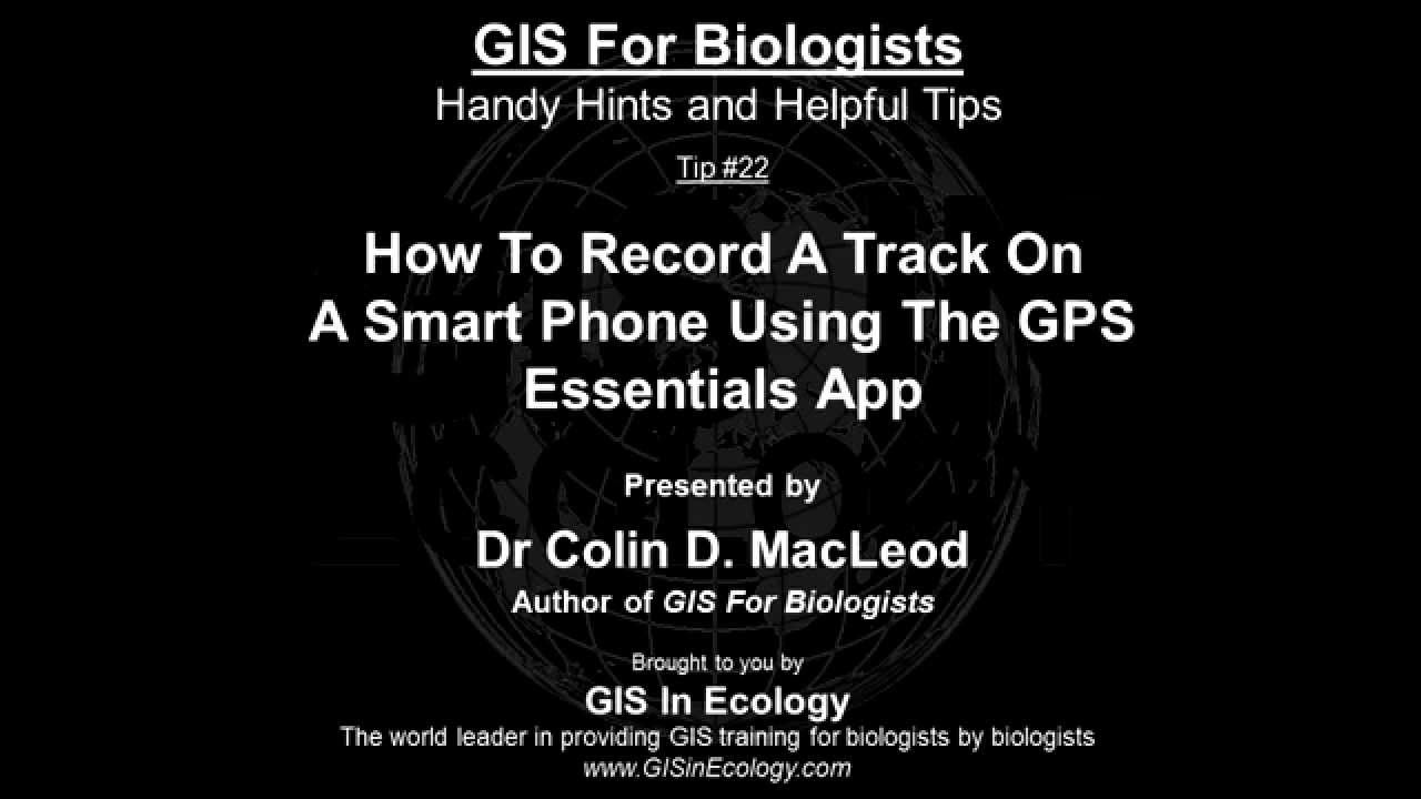 GIS For Biologists: Tip #22 – How To Record A Track On A Smart Phone ...