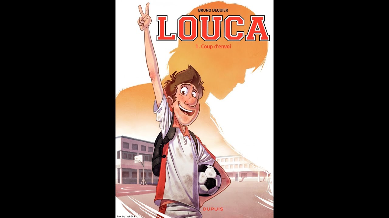 Louca Tome 1 : Coup d'envoi - YouTube