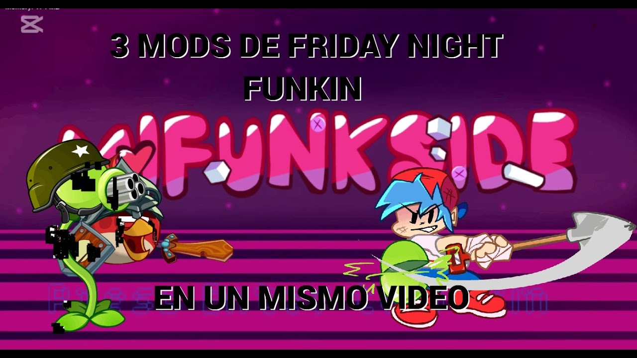 Jugando 3 MODS de FRIDAY NIGHT FUNKIN en un mismo video - FNF MODS ...