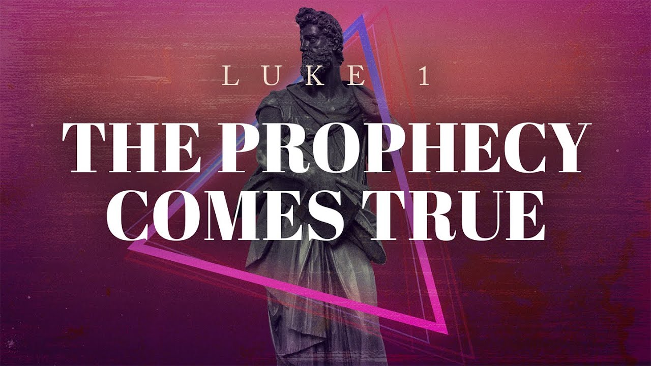 "The Prophecy Comes True" - Luke 1 - YouTube