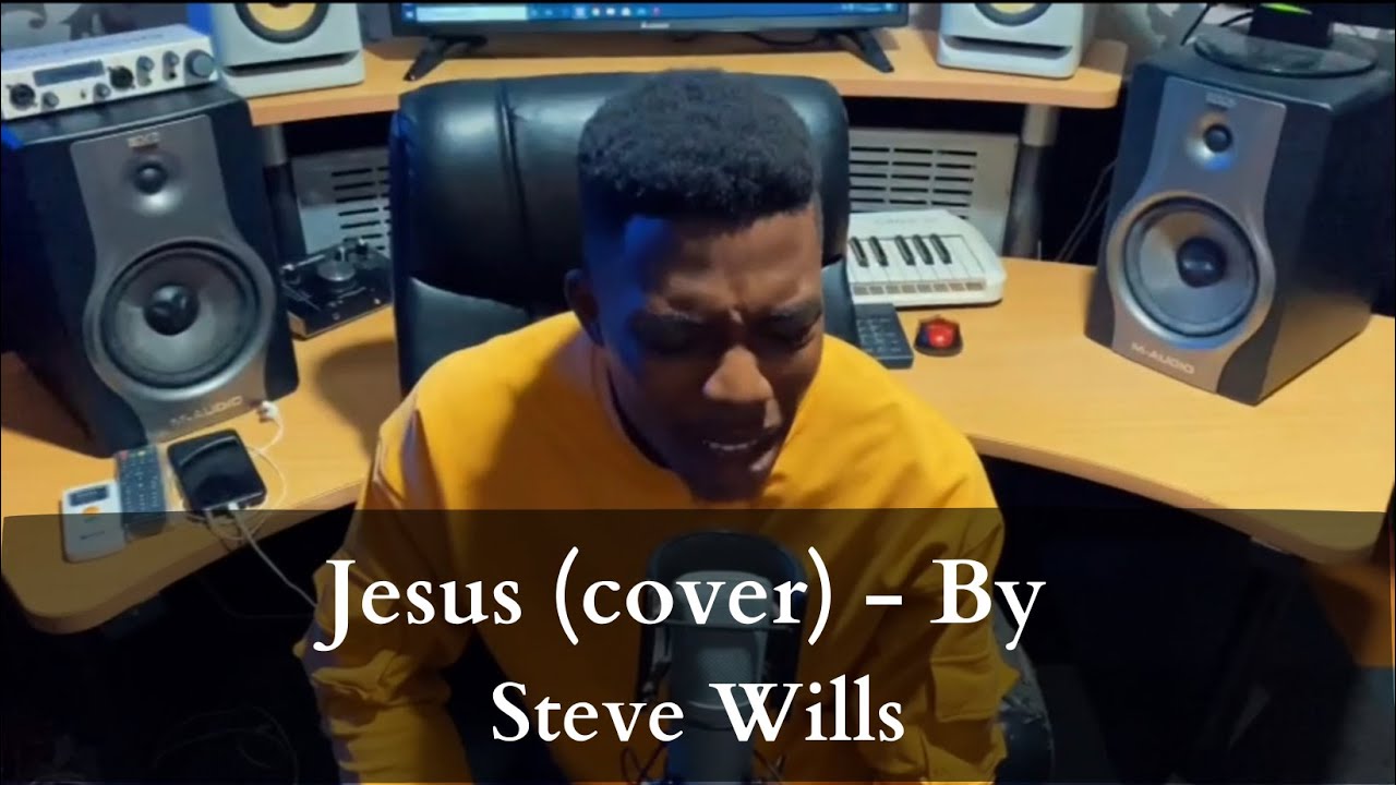 JESUS Cover by Steve Wills - YouTube