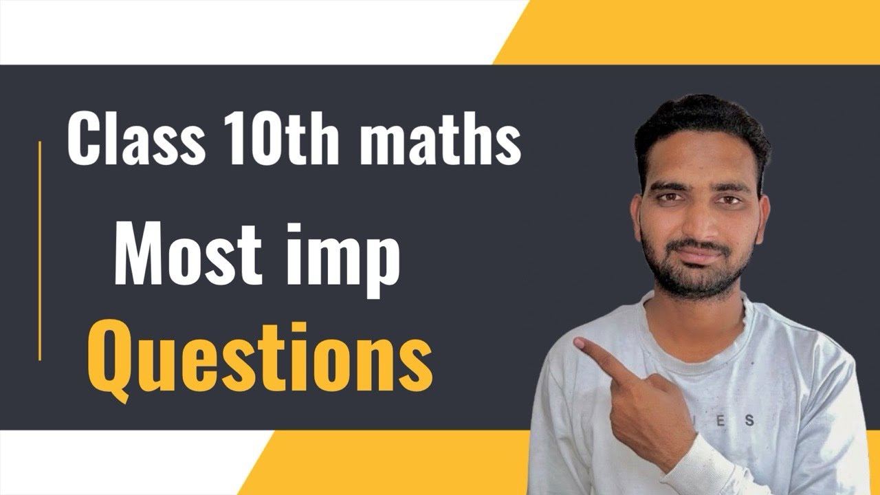 Can I CLEAR Class 10th Maths Exam with JUST THESE Questions? - YouTube