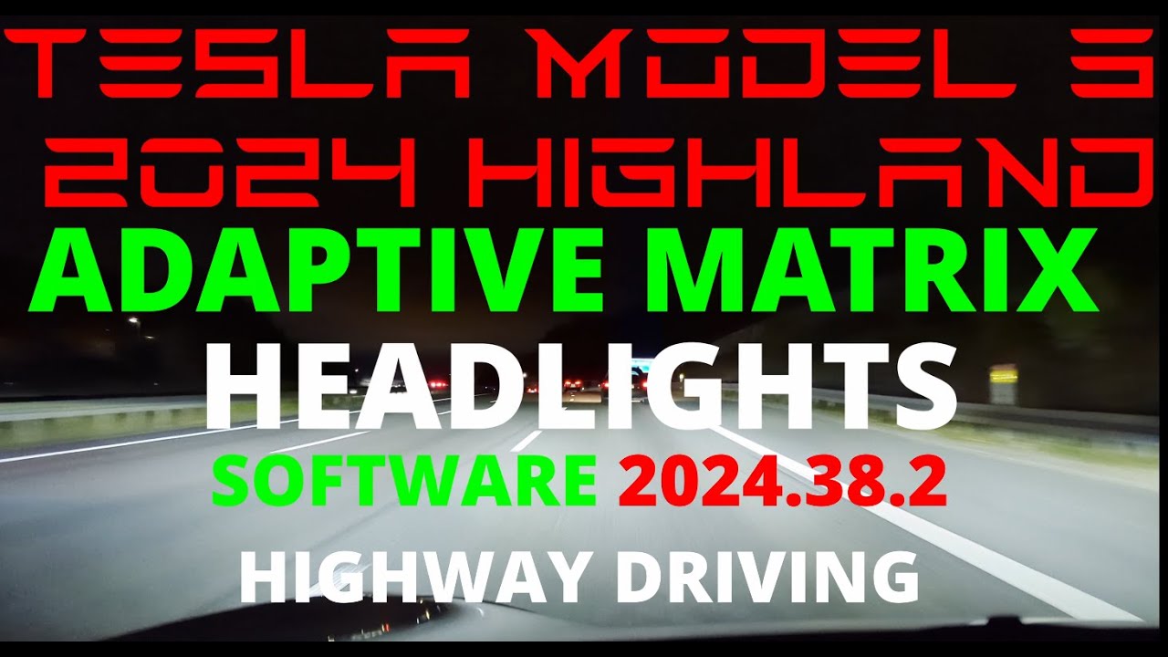 Tesla Model 3 Highland Adaptive Matrix Headlights - Highway #2 SW: 2024 ...