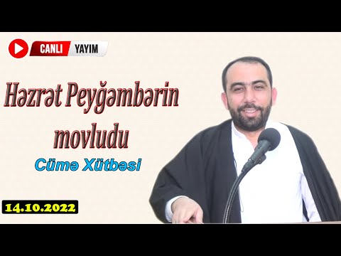 Hacı Sahib - Cümə Xütbəsi - Həzrət Peyğəmbərin movludu (14.10.2022) CANLI