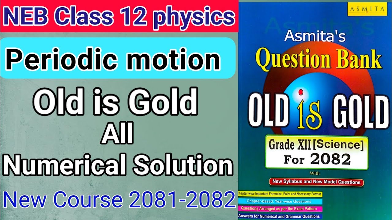 NEB Class 12 Periodic motion Old is Gold Numerical solution 2081-2082 ...