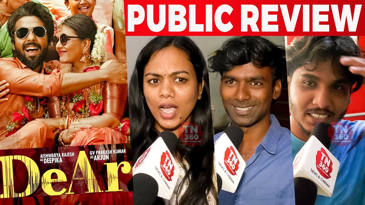 DeAr Public Review | DeAr Review | GV Prakash Kumar | Aishwarya Rajesh ...